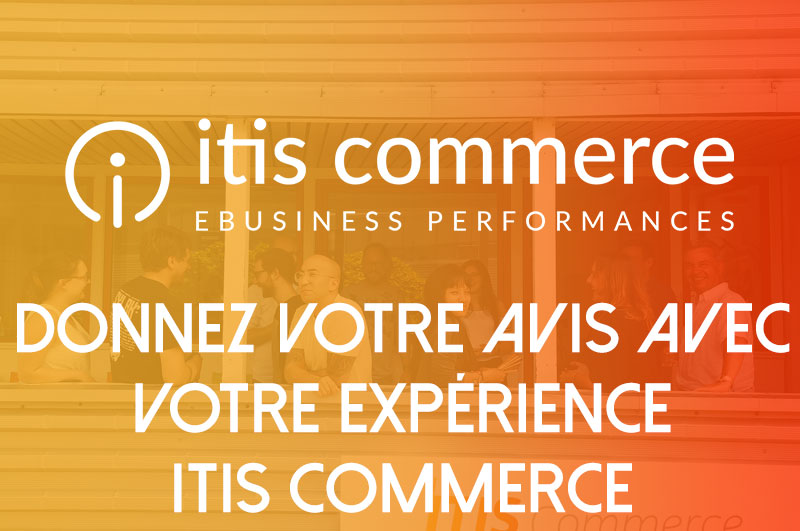 Témoignez votre expérience ITIS Commerce