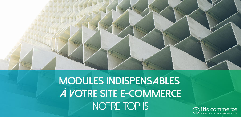 [PrestaShop] Notre TOP 15 des Modules Indispensables à votre Site E-Commerce en 2022